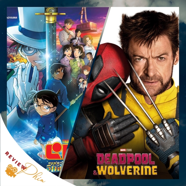 Review phim: DEADPOOL VÀ WOLVERINE và PHIM ĐIỆN ẢNH THÁM TỬ LỪNG DANH ...